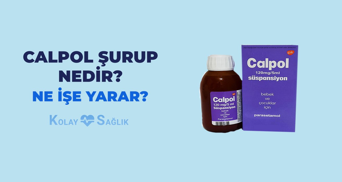 Calpol 120mg/5ml Nedir? Ne İşe Yarar? 2023 FİYATI